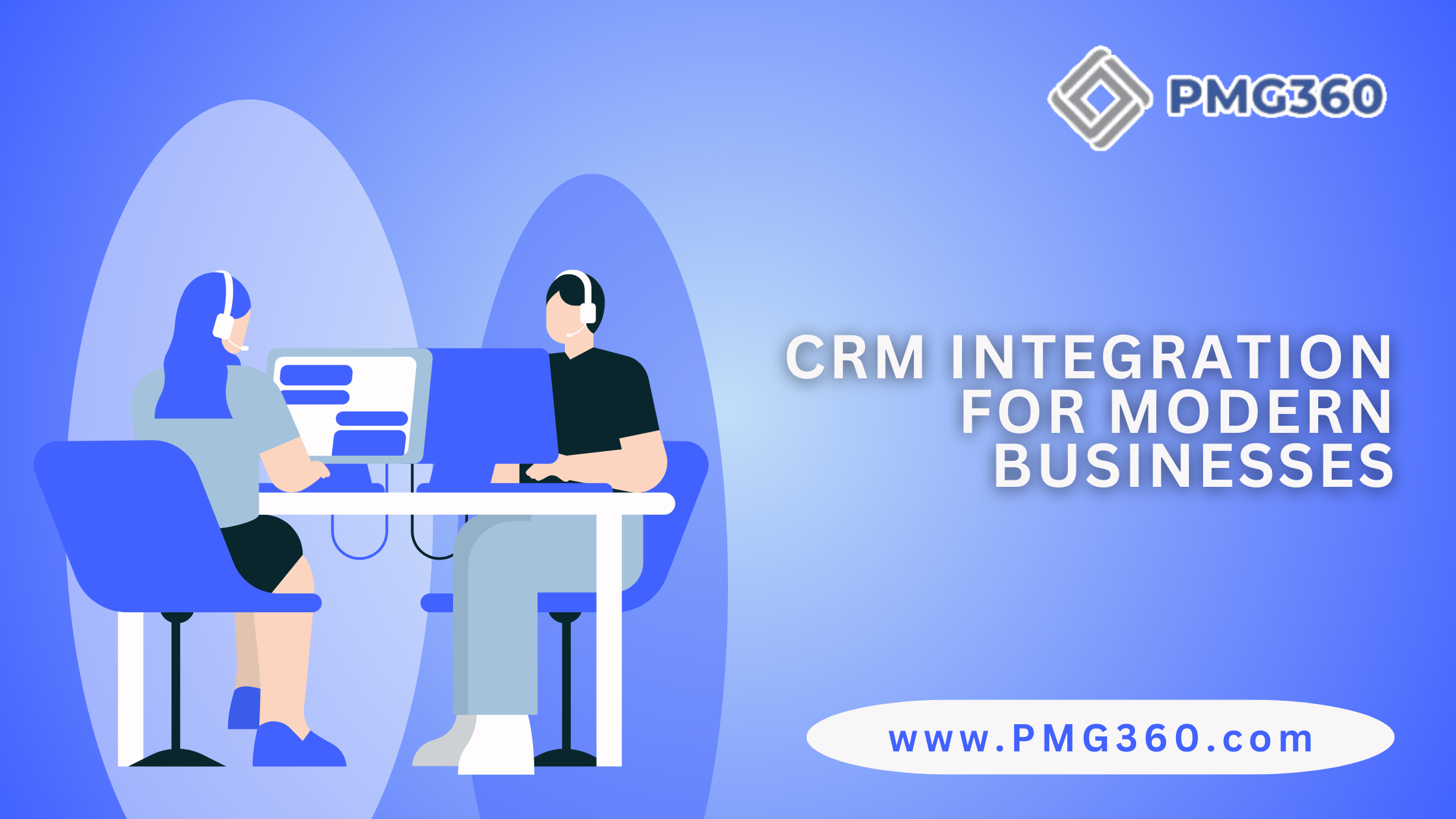 Holistic CRM Integration Drives Business Growth | PMG360
